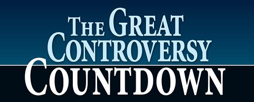The Great Controversy Countdown
